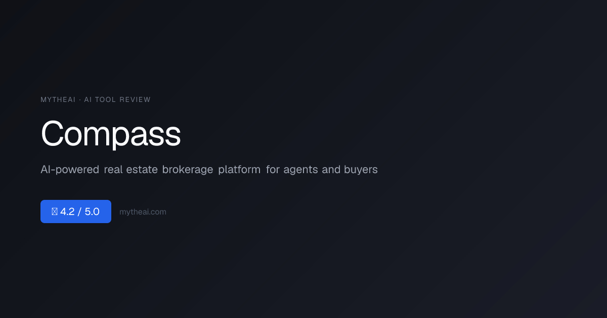 Compass Review 2026: Pricing, Features & Alternatives | MytheAi